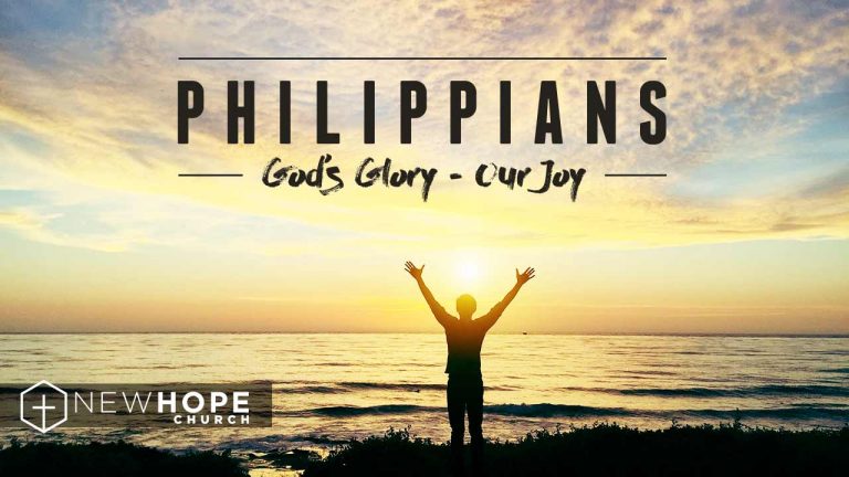 Sermon Series – Philippians: God’s Glory, Our Joy – New Hope Church ...